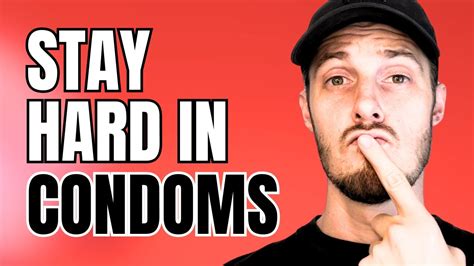 Losing Erection With Condoms 3 Easy Tips To Stay Hard In Condoms Youtube