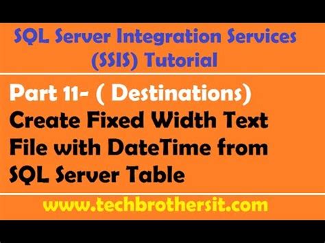 Welcome To TechBrothersIT SSIS Tutorial Part 11 Create Fixed Width