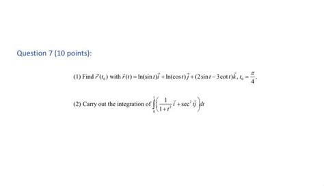 solved r t ln sint i ln cost j 2sint−3cott k t0 4π