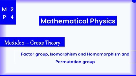 Mp Factor Group Ismorphism And Homomorphism And Permutation Group