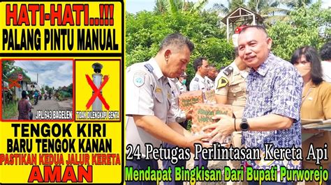 Petugas Perlintasan Kereta Api Se Kabupaten Purworejo Dikumpulkan Youtube