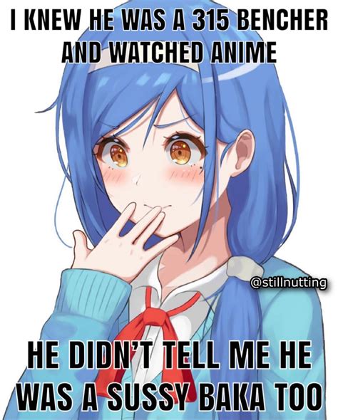 He Didn T Tell Me He Was A Sussy Baka Too Sussy Baka Know Your Meme
