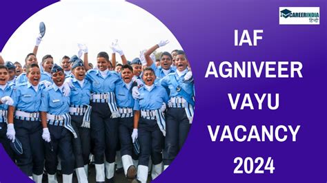 IAF Agniveer Vayu Vacancy 2024 अगनवर वय इनटक 1 2025 अधसचन