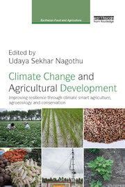 Climate Change And Agricultural Development Improving Resilience Thro