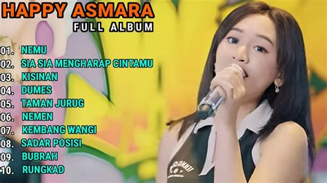 HAPPY ASMARA FULL ALBUM NEMU SIA SIA MENGHARAP CINTAMU HAPPY