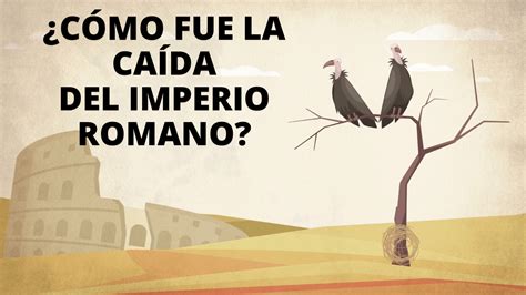 La Caída Del Imperio Romano De Occidente Enterarse