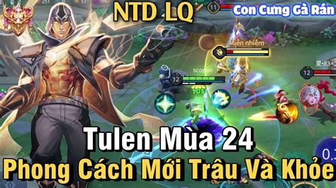 Tulen Mùa 24 Liên Quân Mobile Cách Chơi Lên Đồ Phù Hiệu Bảng Ngọc