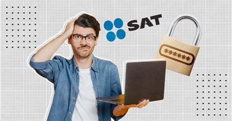 Recuperar contraseña del SAT Qué hacer si la olvidé