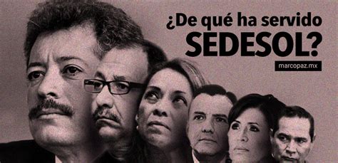De qué ha servido Sedesol Marco Paz Pellat