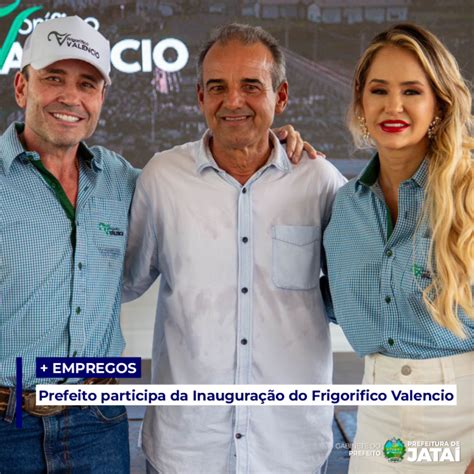 Prefeito participa da Inauguração do Frigorifico Valencio Prefeitura