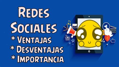 Ventajas Y Desventajas De Las Redes Social Es