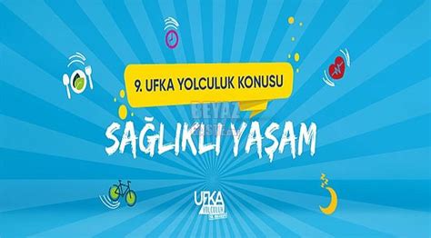 9 Ufka Yolculuk Bilgi ve Kültür Yarışması na başvurular devam ediyor