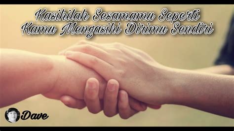 Mengasihi Sesama Dan Hidup Dengan Perbedaan Youtube