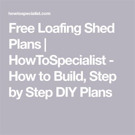 Free Loafing Shed Plans HowToSpecialist How To Build Step By Step
