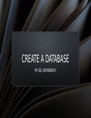 Create A Database Mysql Workbench Pptx CREATE A DATABASE MY SQL