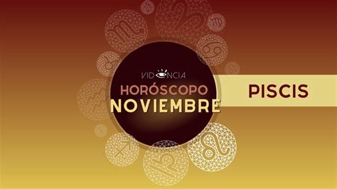 PISCIS NOVIEMBRE 2023 HORÓSCOPO MENSUAL tarot y astrología YouTube