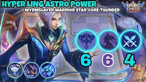 LING ASTRO FULL DAMAGE WYRMSLAYER WARRIOR STAR CORE THUNDER MAGIC CHESS