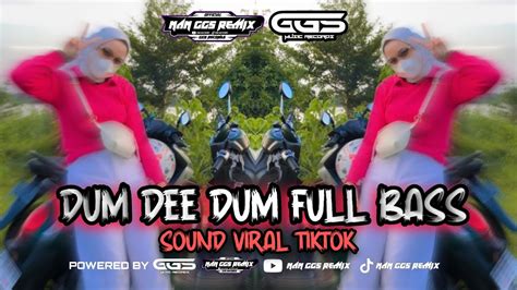 DJ DUM DEE DUM FULL BASS SOUND VIRAL TIKTOK 2023 YouTube