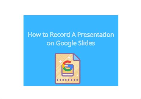 How To Record Presentation On Google Slides With Audio Face