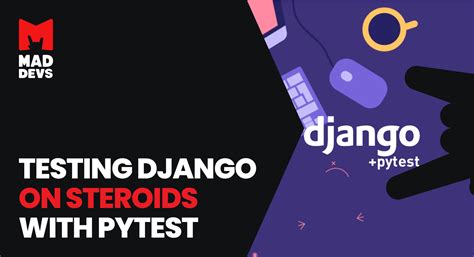 How To Test Django On Steroids With Pytest