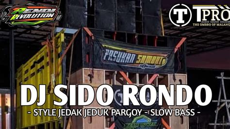 DJ SIDO RONDO PARGOY BASS ANTEB T PRO Audio FT RENDY REVOLUTION