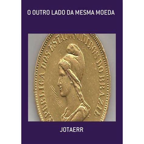 Livro O Outro Lado Da Mesma Moeda No Shoptime