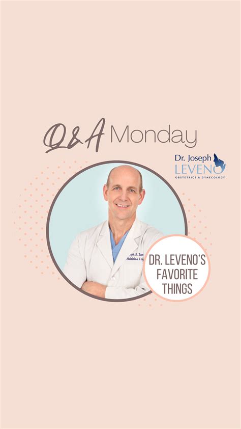 Dr Leveno Q A All Of Dr Leveno S Favorite Things Plano Texas Dr