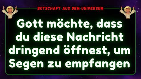 Gott möchte dass Sie diese Nachricht dringend öffnen um Segen zu