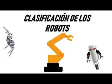 Definici N Y Clasificaci N De Los Robots Youtube