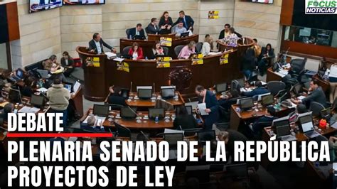 En Vivo Debate Plenaria SENADO de la REPÚBLICA Aprobación de