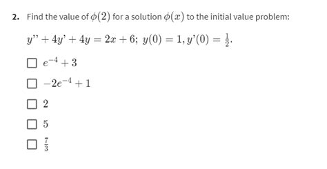 solved 2 find the value of ϕ 2 for a solution ϕ x to the