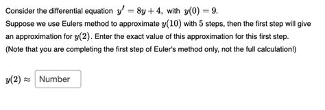 solved consider the differential equation y 8y 4 with y 0 9 suppose we use eulers