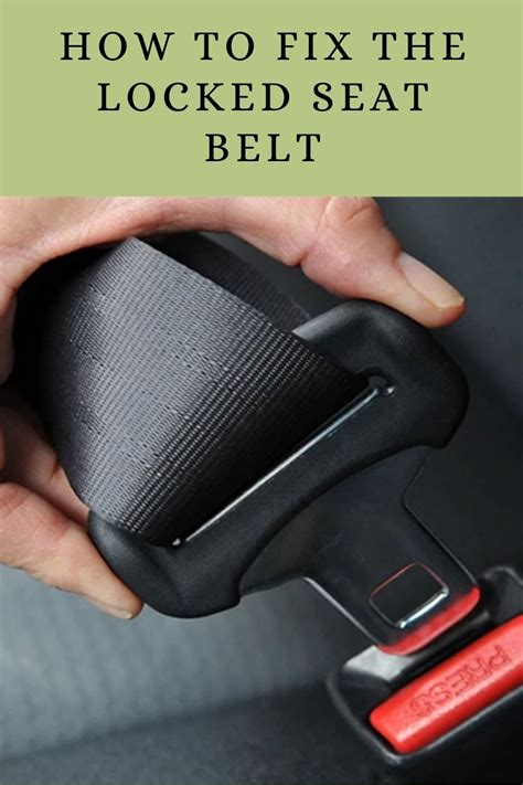 How To Fix Locked Seat Belt