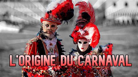 L Origine Et L Histoire Du Carnaval Histoirefacile YouTube