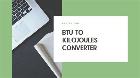 Effortlessly Convert Btus To Kilojoules Kj With Our Calculator