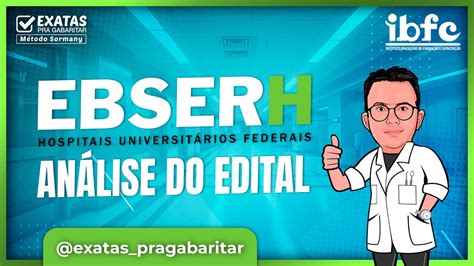 Saiu O Edital Ebserh An Lise Do Edital Ibfc Youtube