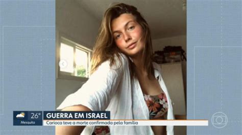 Família de Bruna Valeanu confirma morte da jovem em Israel Rio de