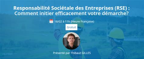 Responsabilité Sociétale des Entreprises RSE Comment initier