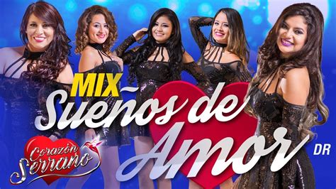 Coraz N Serrano Mix Sue Os De Amor Audio Oficial Youtube