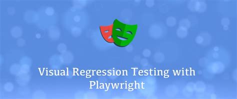 visual regression testing with playwright dev community