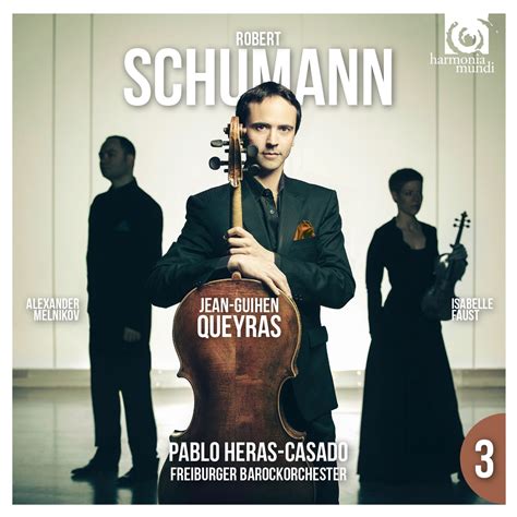 Schumann Cello Concerto Piano Trio No 1 By Jean Guihen Queyras