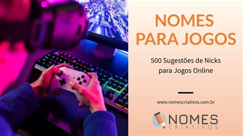 Nomes para jogos 500 nicks legais e engraçados Nomes Criativos
