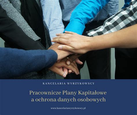 Pracownicze Plany Kapitałowe a RODO kancelariawyrzykowscy pl