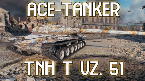 Highlight Tnh T Vz Ace Tanker World Of Tanks Youtube