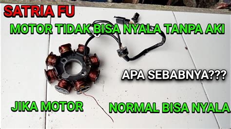 CARA MENGATASI SATRIA FU DIPASANG AKI MESIN BISA HIDUP BEGITU AKI