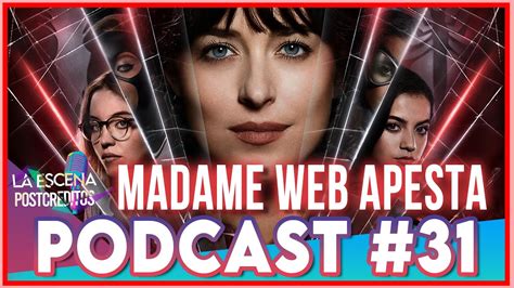 La Escena Post Creditos De Madame Web PODCAST CAPITULO 31 YouTube