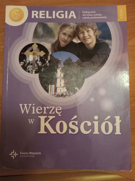 Wierzę w Kościół podręcznik religia 6 Sochaczew Kup teraz na
