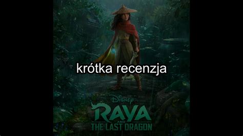 Raya i ostatni smok krótka recenzja filmu YouTube