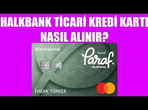 Halkbank Ticari Kredi Kartı Nasıl Alınır Nasıl Çıkartılır YouTube