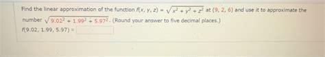 solved find the linear approximation of the function f x y
